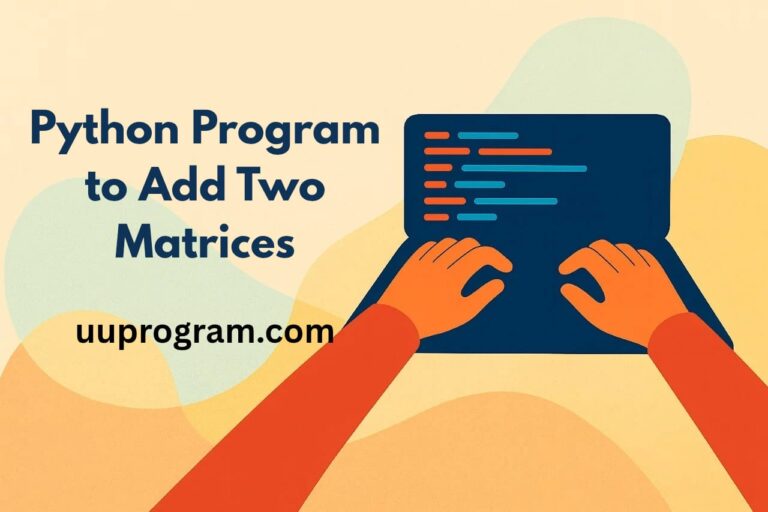 Write a Python Program to Add Two Matrices - uuprogram.com