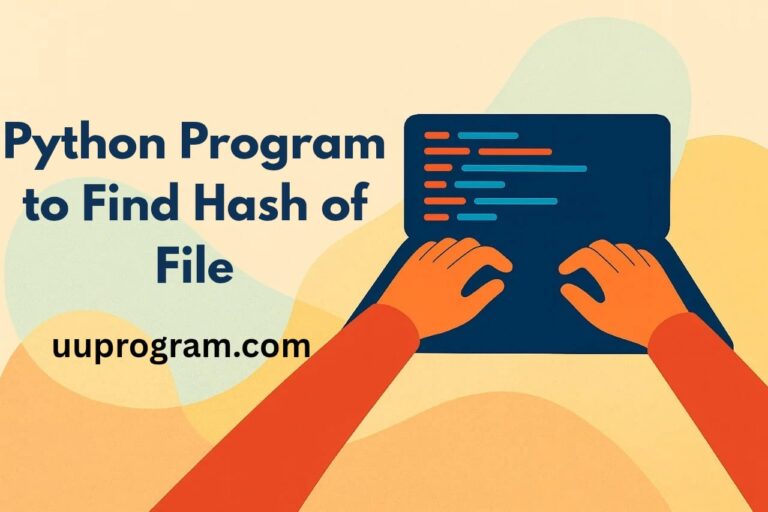 Write a Python Program to Find Hash of File - uuprogram.com