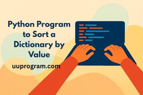 Write a Python Program to Sort a Dictionary by Value - uuprogram.com